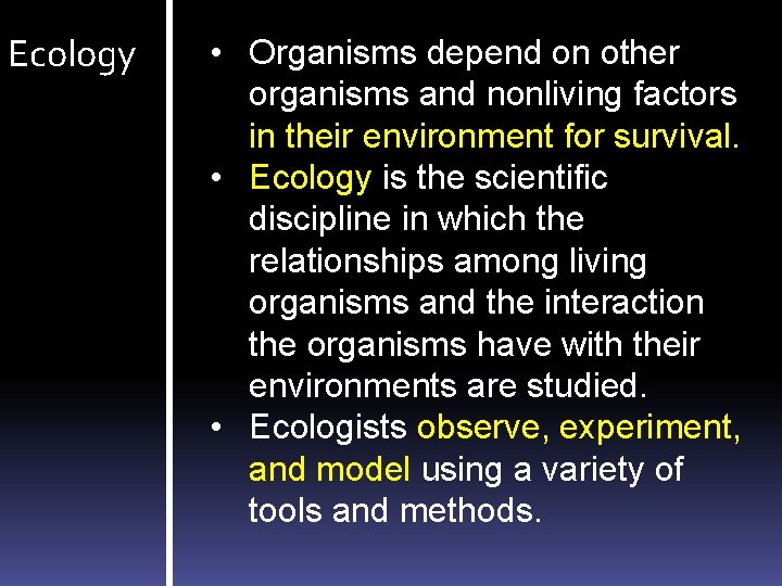 ORGANISMS AND THEIR RELATIONSHIPS Chapter 2 Section 1