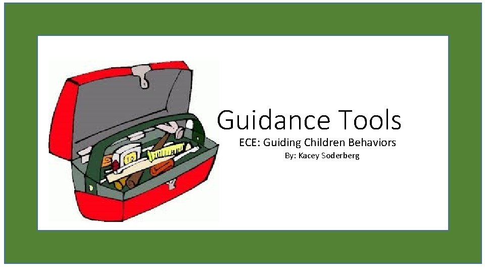 Guidance Tools ECE Guiding Children Behaviors By Kacey