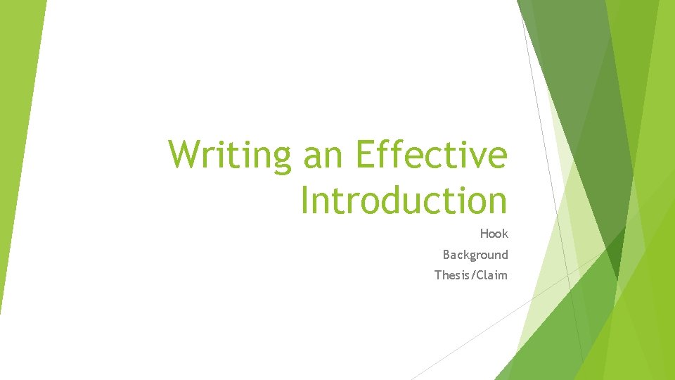 Writing an Effective Introduction Hook Background ThesisClaim The