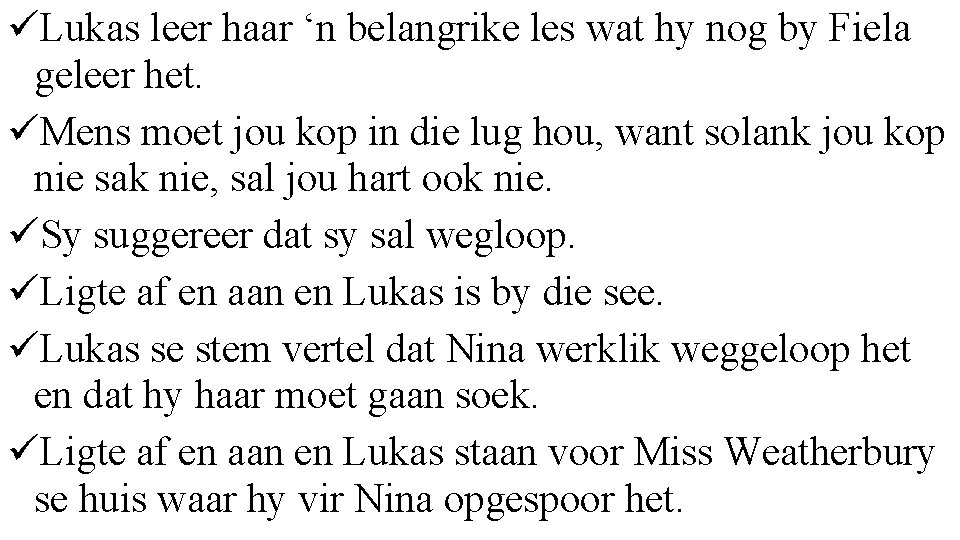 FIELA HERSIENING DIE DRAMATIESE VERLOOP VAN FIELA SE