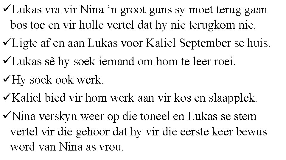 FIELA HERSIENING DIE DRAMATIESE VERLOOP VAN FIELA SE