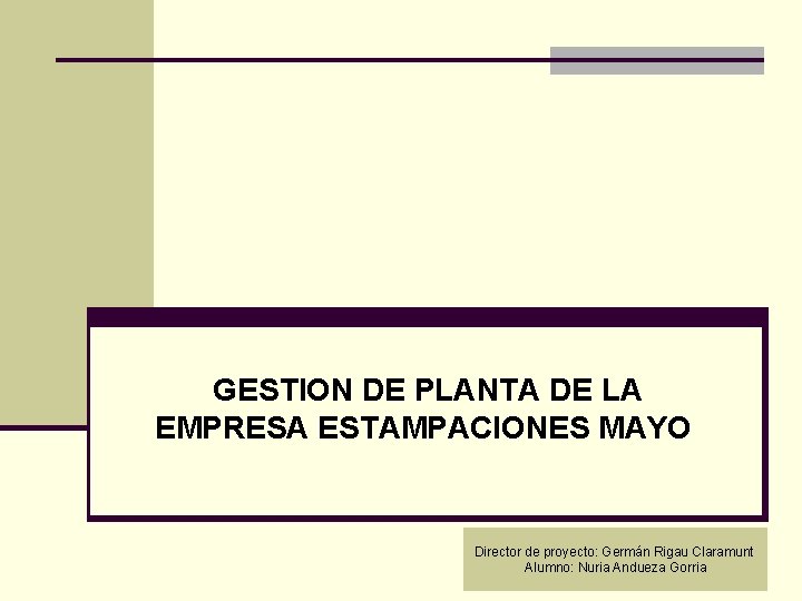 GESTION DE PLANTA DE LA EMPRESA ESTAMPACIONES MAYO