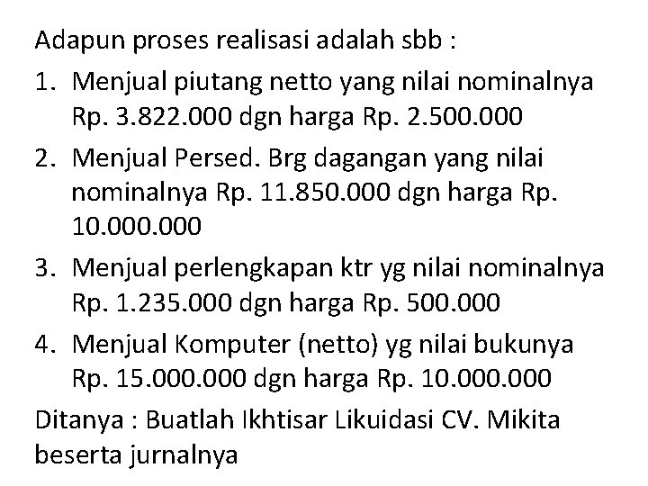 Pertemuan 5 Likuidasi Berangsur dalam Persekutuan Pengertian Likuidasi