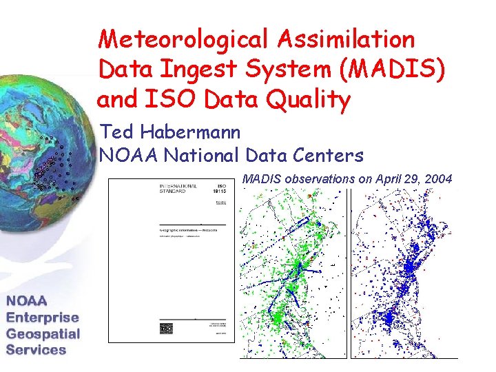 Meteorological Assimilation Data Ingest System MADIS and ISO
