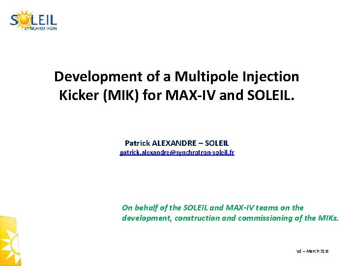 Development of a Multipole Injection Kicker MIK for
