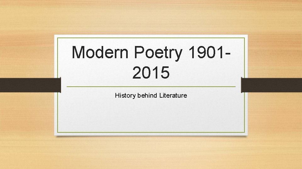 Modern Poetry 19012015 History behind Literature RD T