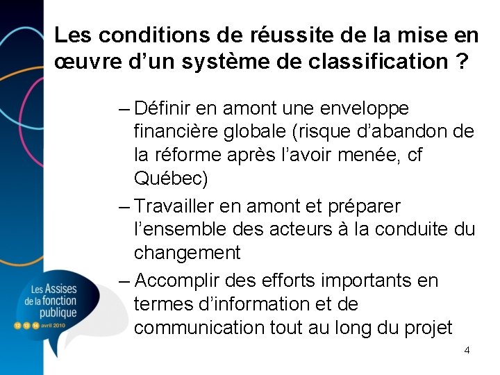 1 CLASSIFICATION DES EMPLOIS 2 Les conditions de