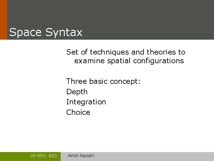 Spatial Structure of Environment and Behavior Joseph Peponis