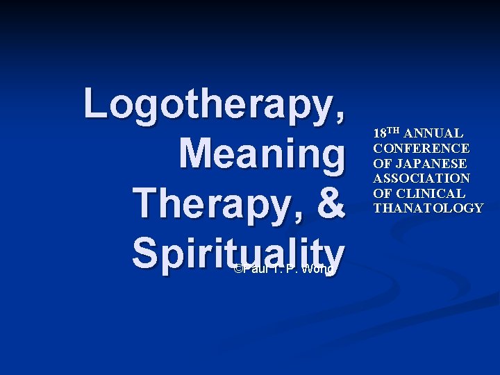 Logotherapy Meaning Therapy Spirituality Paul T P Wong