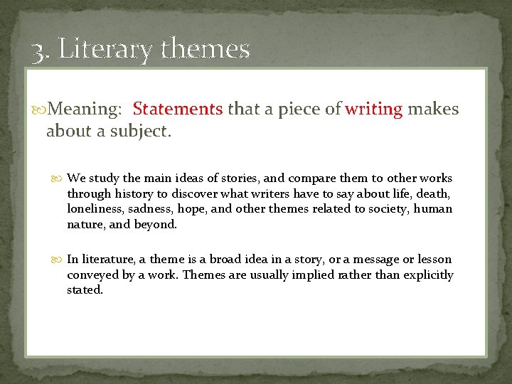 Theme Ideas about the world 1 Theme Meaning