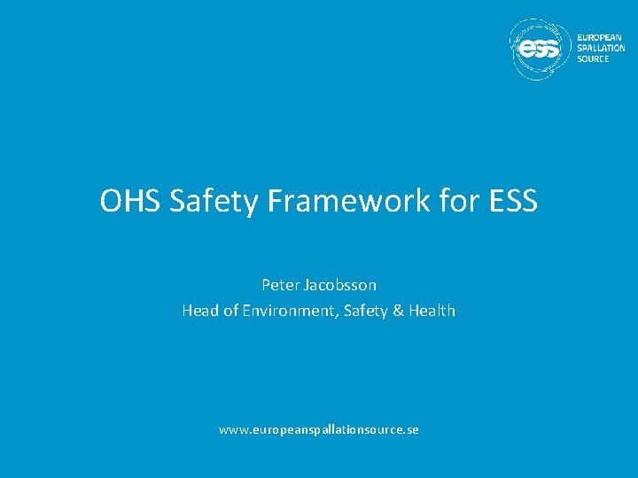 OHS Safety Framework for ESS Peter Jacobsson Head