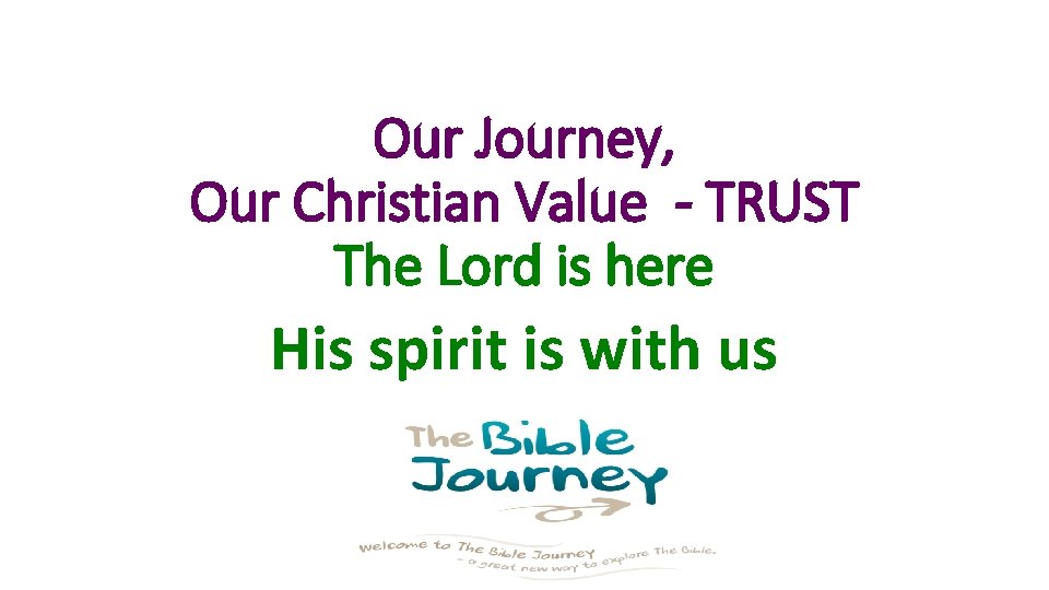 Our Journey Our Christian Value TRUST The Lord