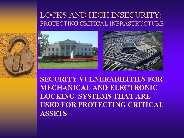LOCKS AND HIGH INSECURITY PROTECTING CRITICAL INFRASTRUCTURE SECURITY