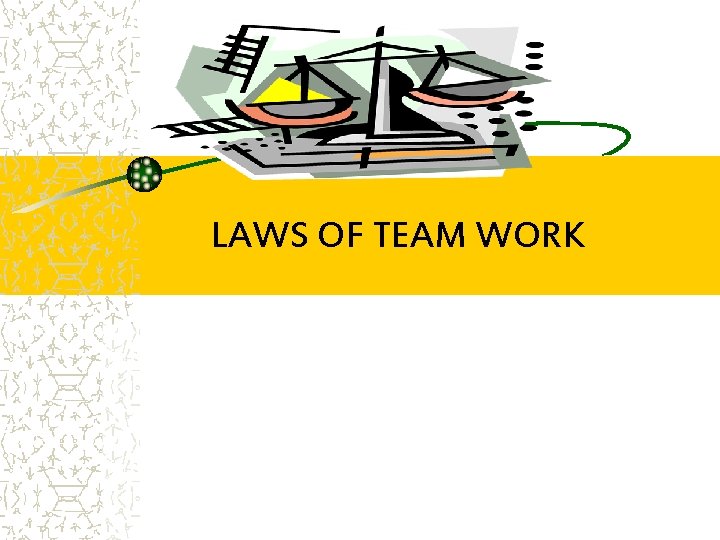 LAWS OF TEAM WORK THE LAW OF SIGNIFICANCE