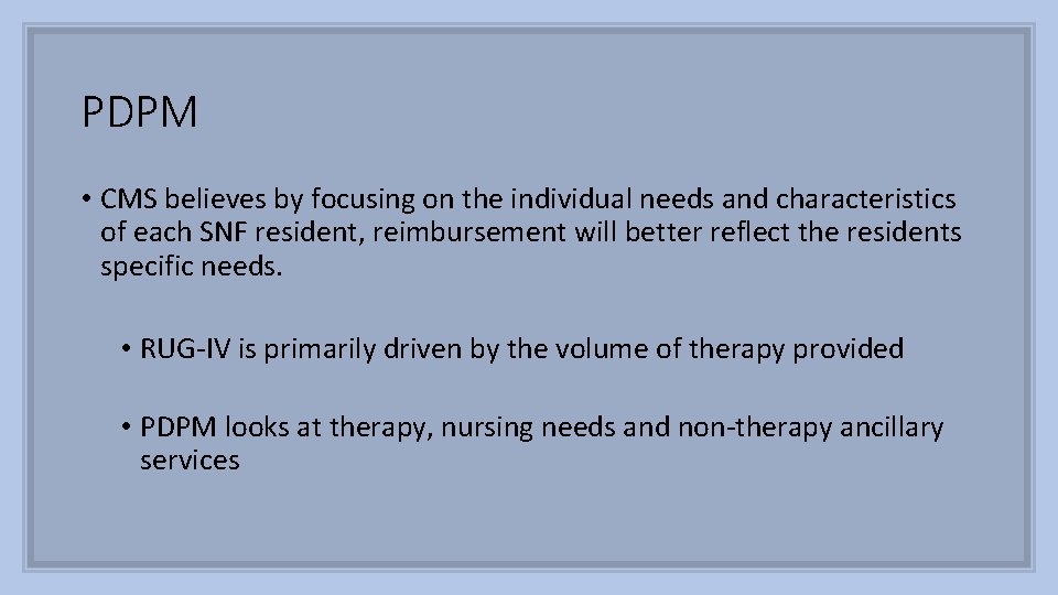 October 2019 Transition to the Patient Driven Payment