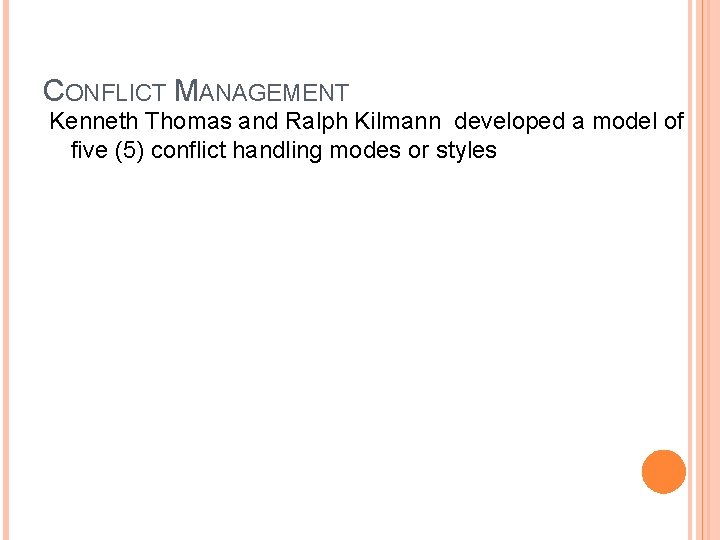 CONFLICT MANAGEMENT CONFLICT MANAGEMENT Kenneth Thomas and Ralph