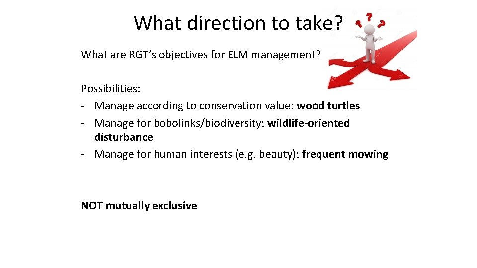 The ELM Management Dilemma Manage for bobolinks Maintain