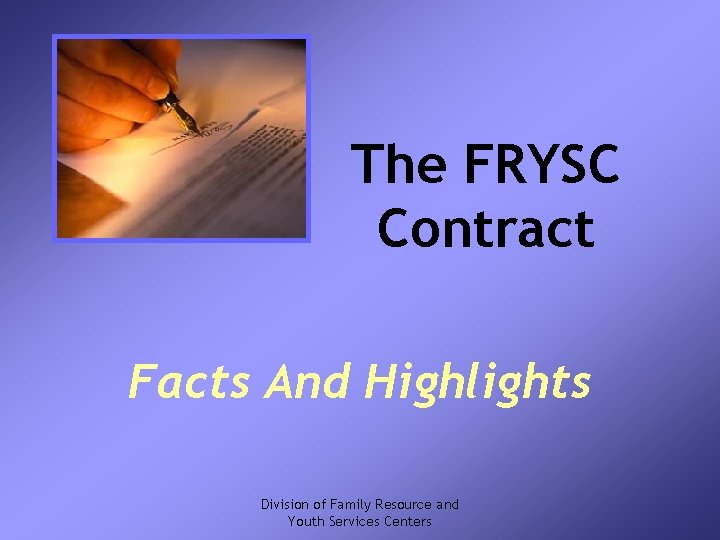 The FRYSC Contract Facts And Highlights Division of