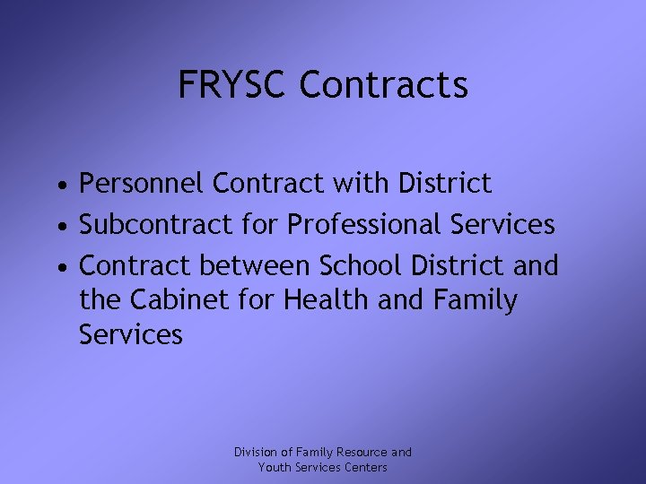 The FRYSC Contract Facts And Highlights Division of