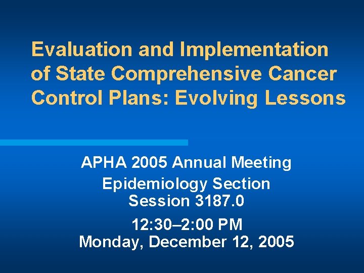 Evaluation and Implementation of State Comprehensive Cancer Control