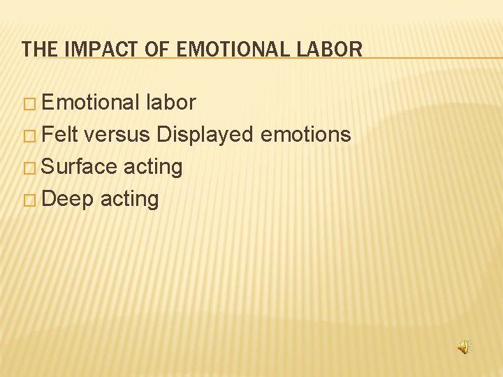 CHAPTER 7 EMOTIONS AND MOODS Brian Gladney MGNT
