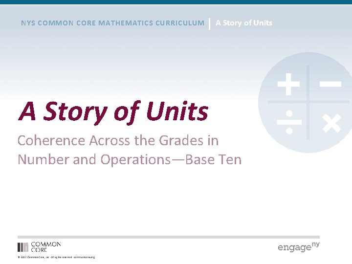 NYS COMMON CORE MATHEMATICS CURRICULUM A Story of