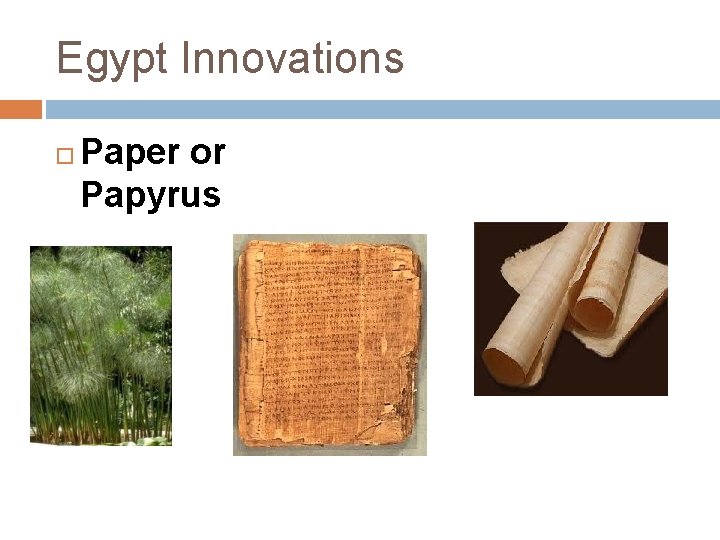 EGYPTIAN INNOVATIONS Egyptian Art and Innovations Frontalism Rule