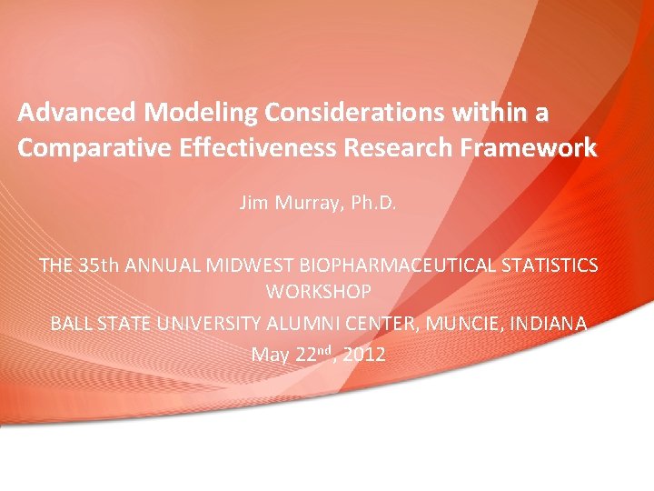 Advanced Modeling Considerations within a Comparative Effectiveness ...