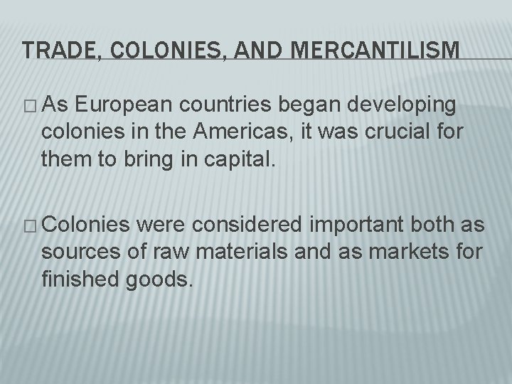 AGE OF EXPLORATION AND TRADE 1400 TO 1700