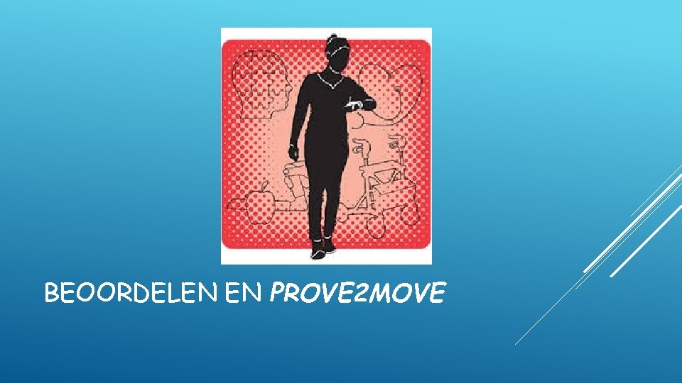 BEOORDELEN EN PROVE 2 MOVE WAT MOET EEN