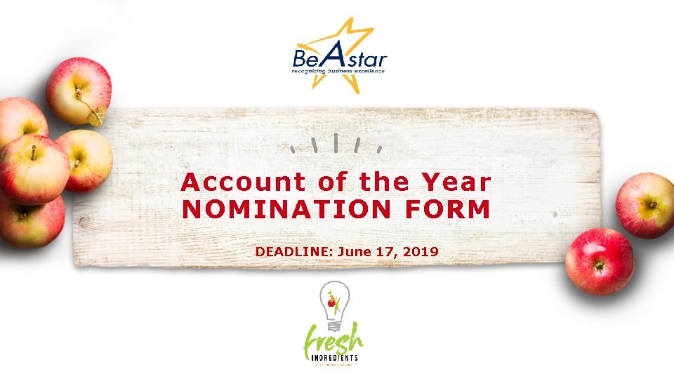 Account of the Year NOMINATION FORM DEADLINE June