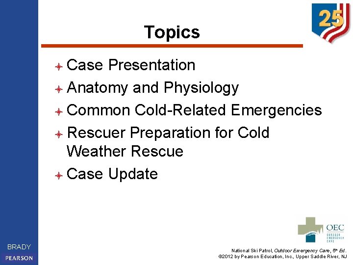 Chapter 25 ColdRelated Emergencies BRADY National Ski Patrol