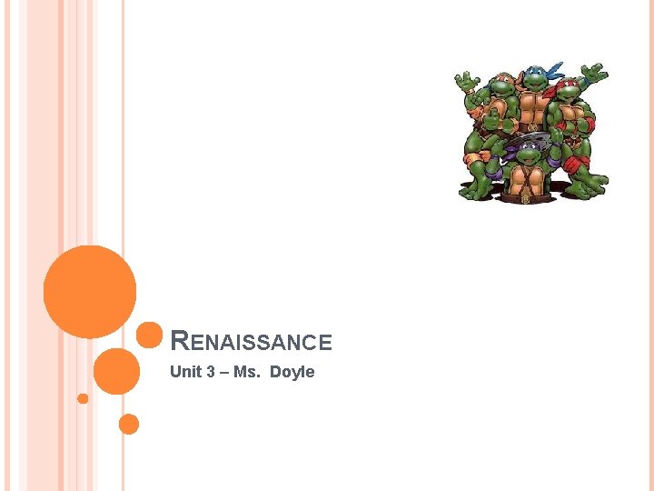 RENAISSANCE Unit 3 Ms Doyle DAY 1 PAGE