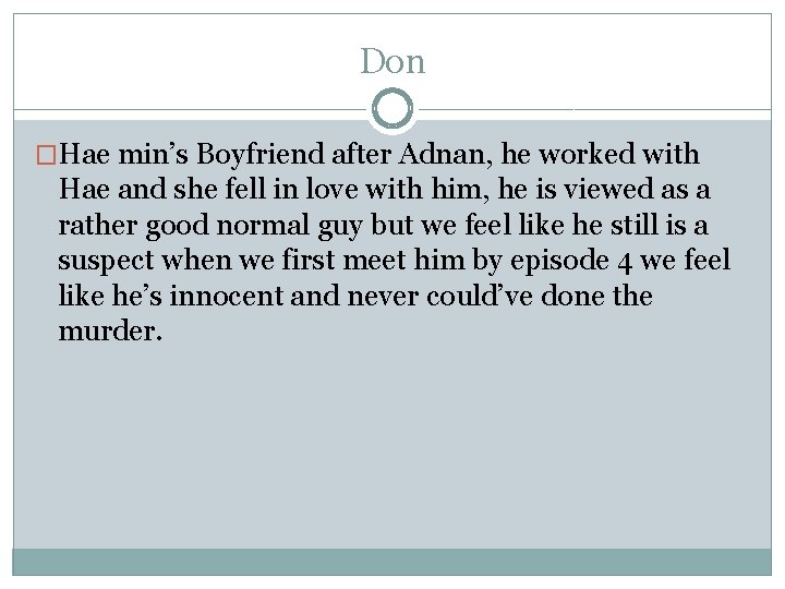 Serial Character Changes BY MARTY LUCIBELLO Adnan Syed