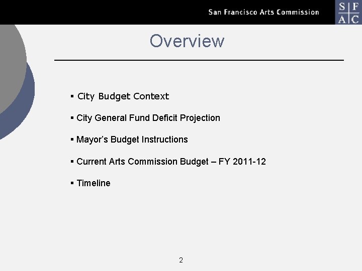 Budget Process and Timeline Presentation to the Commission