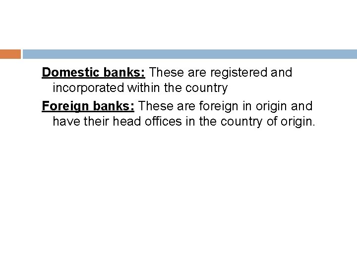 Types of Banks The following are the various