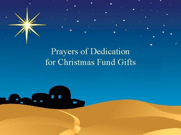 Prayers of Dedication for Christmas Fund Gifts And