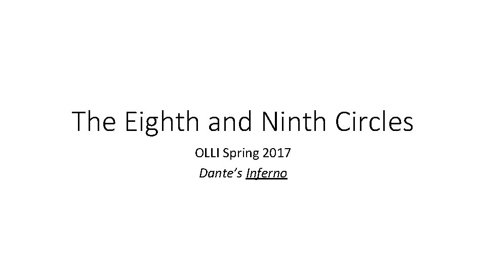 The Eighth and Ninth Circles OLLI Spring 2017
