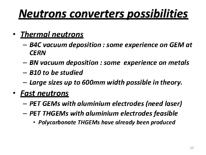 10 B Cathode for thermal neutron Thermal Neutrons