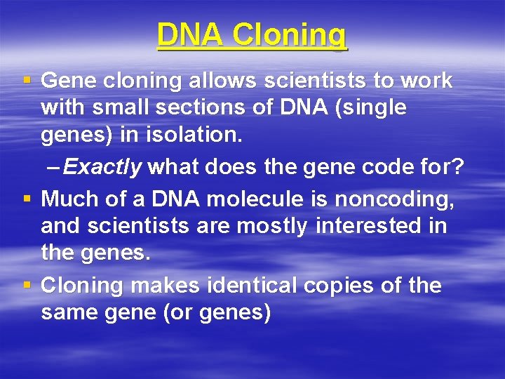 Chapter 20 DNA Technology DNA Cloning Gene cloning