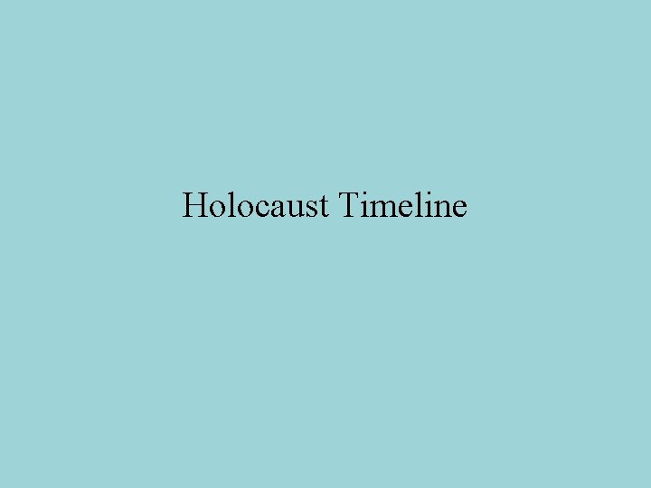 Holocaust Timeline Hitler Appointed Chancellor January 1933 As