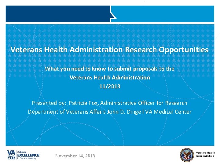 Veterans Health Administration Research Opportunities What you need