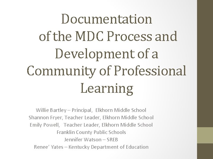 Documentation of the MDC Process and Development of