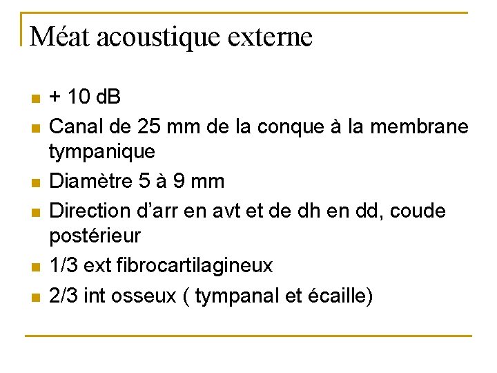 ANATOMIE DE LOREILLE Oreille externe moyenne et interne
