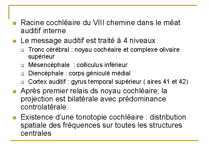 ANATOMIE DE LOREILLE Oreille externe moyenne et interne
