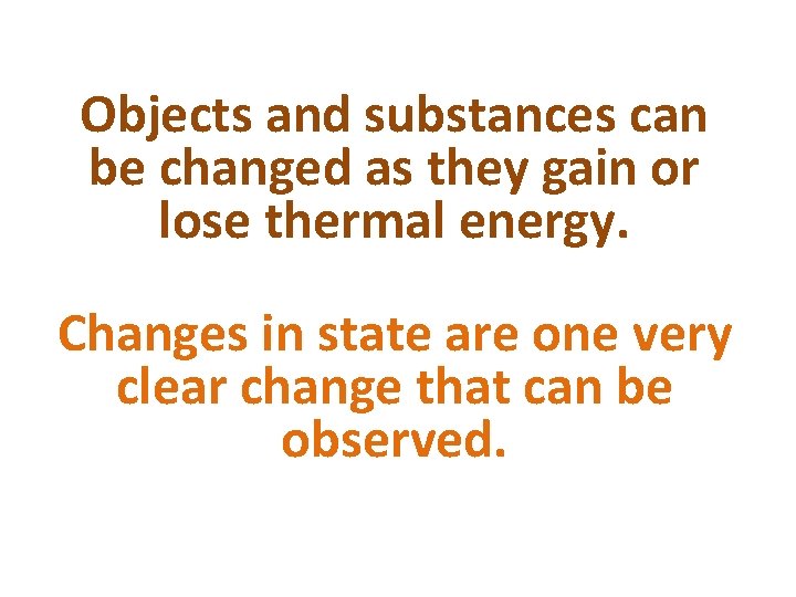Lesson 4 The Effects of Heating and Cooling