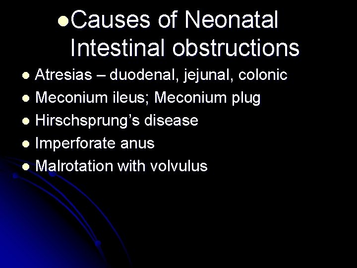 Neonatal intestinal obstruction General information Neonatal intestinal ...