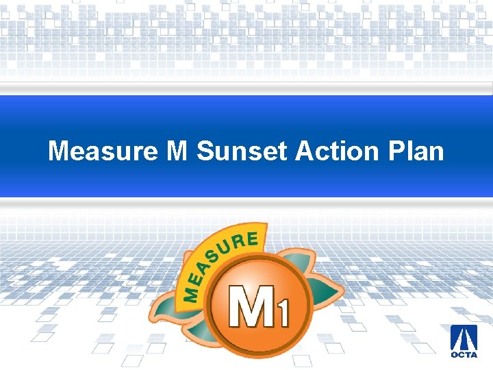 Measure M Sunset Action Plan Overview Promises Made