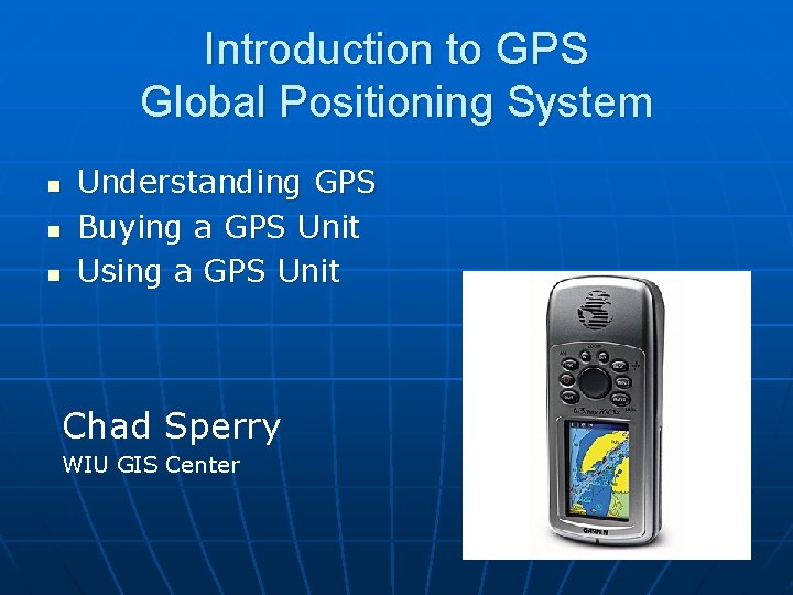 Introduction to GPS Global Positioning System n n