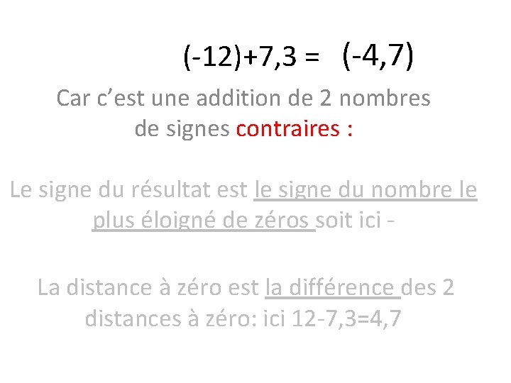 127 3 4 7 Car cest une addition